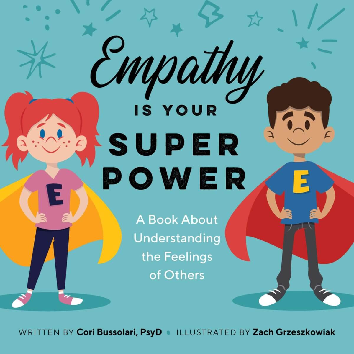 Empathy Is Your Superpower: A Book about Understanding the Feelings of ...