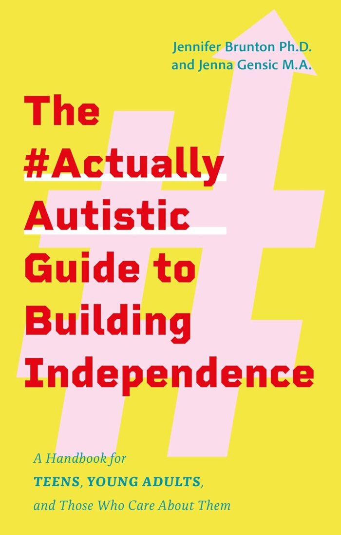The #ActuallyAutistic Guide to Building Independence - Autism Awareness