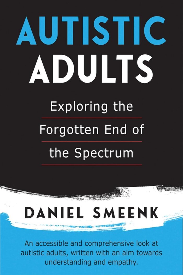 Autistic Adults - Exploring the Forgotten End of the Spectrum - Autism ...