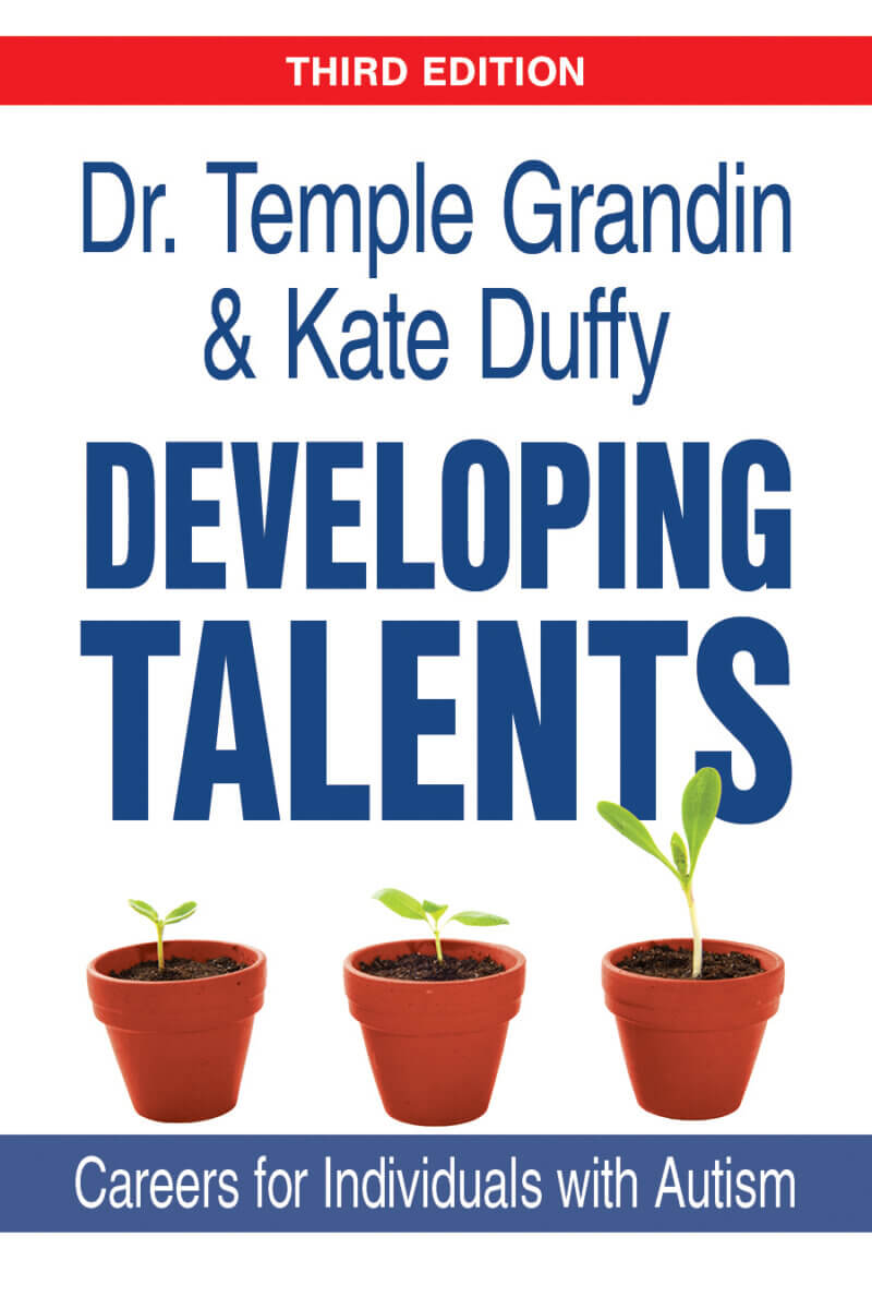 Developing Talents: Careers for Individuals with Autism, 3rd. Edition ...