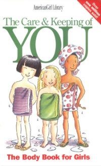 The Care & Keeping of You: The Body Book for Girls 1