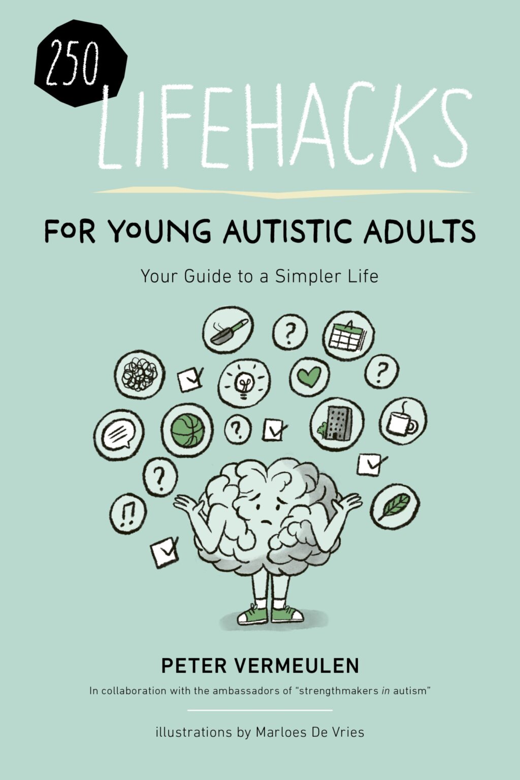250 Lifehacks for Young Autistic Adults: Your Guide to a Simpler Life ...
