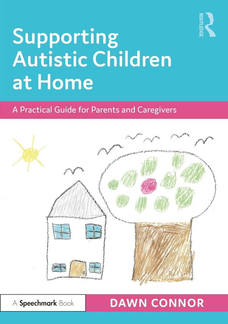 Supporting Autistic Children at Home - A Practical Guide for Parents ...