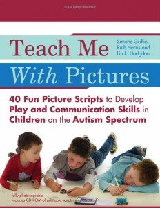 Teach Me With Pictures: 40 Fun Picture Scripts to Develop Play and ...